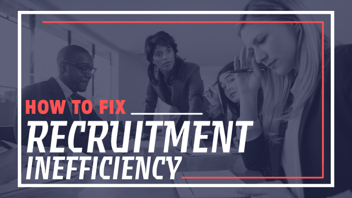 How to Fix Inefficient Recruitment · Employment Solutions